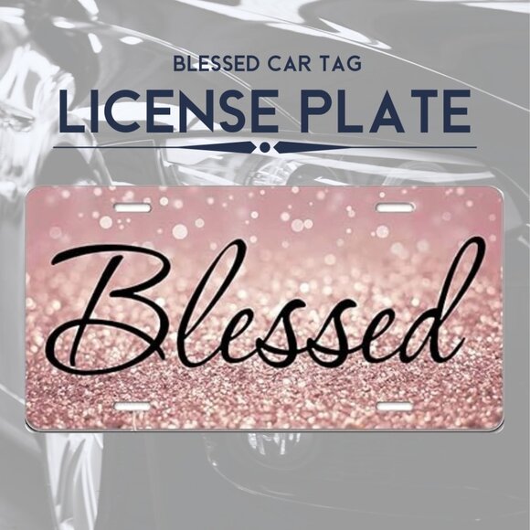 Accents | Blessed Car Tag Rose Gold And Silver Glitter Background Front ...